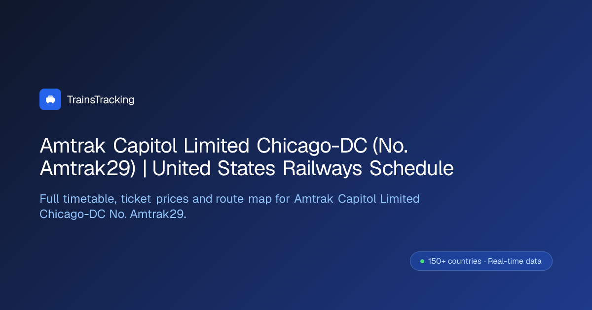 Amtrak Capitol Limited Chicago-DC (No. Amtrak29) — Schedule, Timings ...