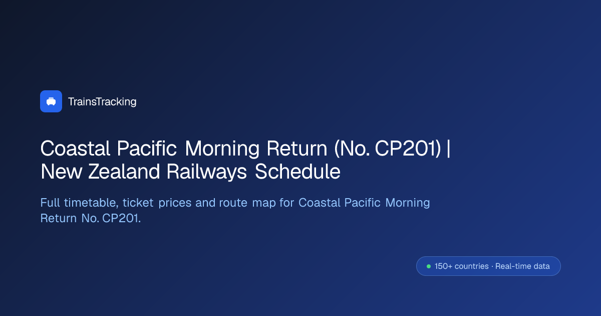 Coastal Pacific Morning Return (No. CP201) — Schedule, Timings & Fares 2026