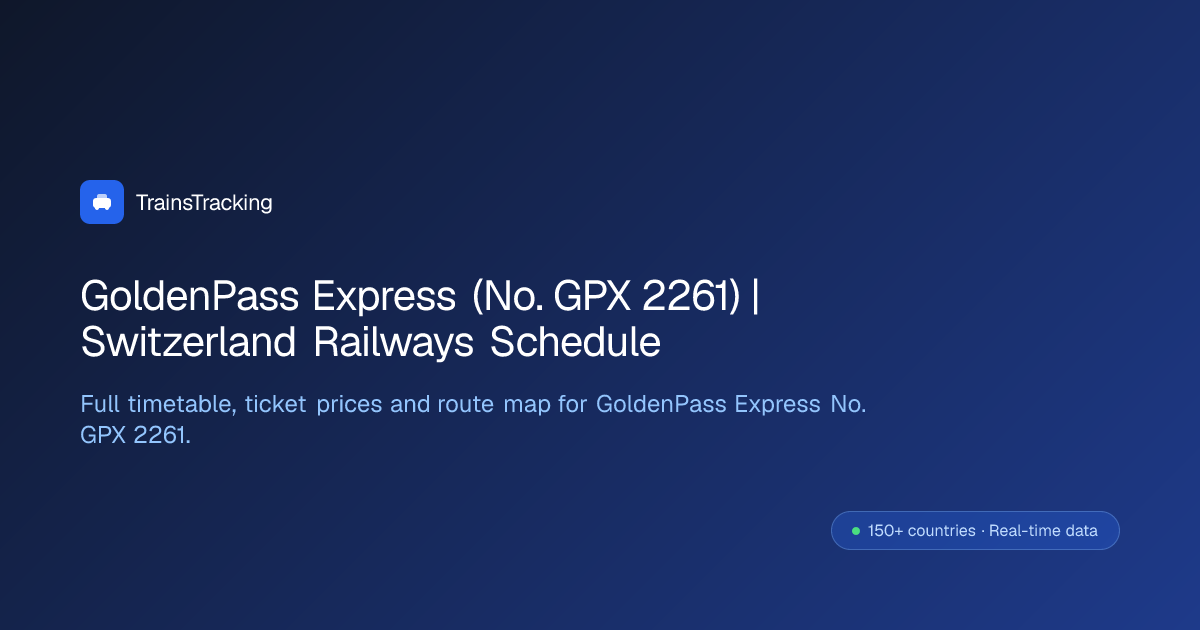 GoldenPass Express (No. GPX 2261) — Schedule, Timings & Fares 2026