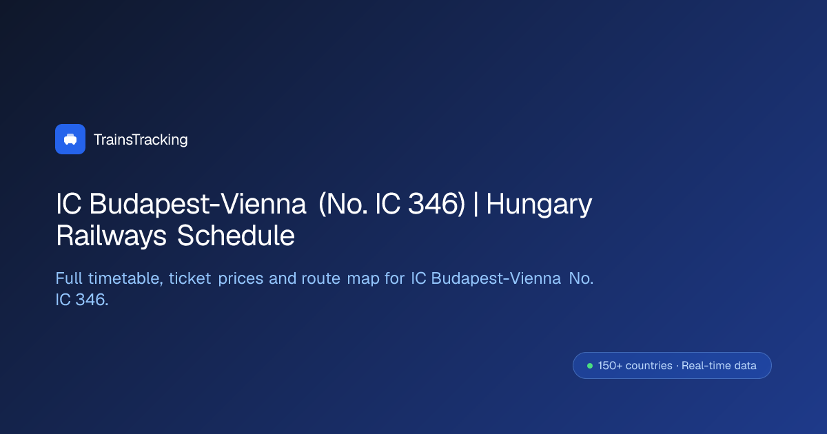 IC Budapest-Vienna (No. IC 346) — Schedule, Timings & Fares 2026