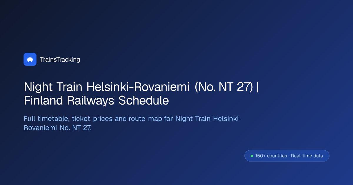 Night Train Helsinki-Rovaniemi (No. NT 27) — Schedule, Timings & Fares 2026