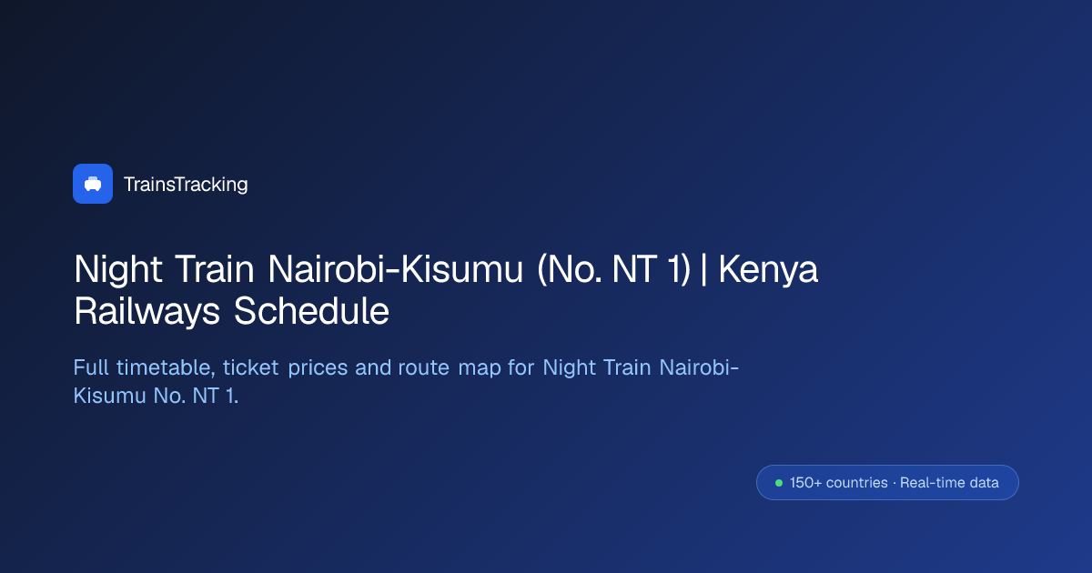 Night Train Nairobi-Kisumu (No. NT 1) — Schedule, Timings & Fares 2026