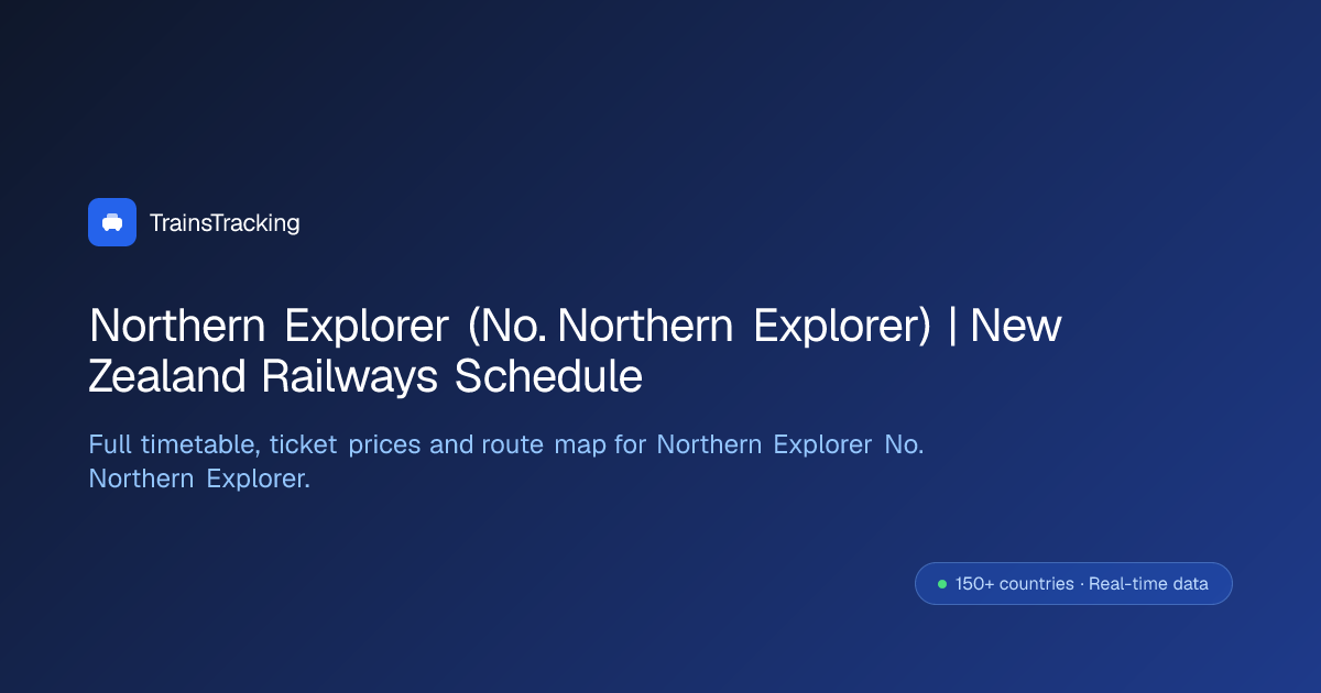 Northern Explorer (No. Northern Explorer) — Schedule, Timings & Fares 2026