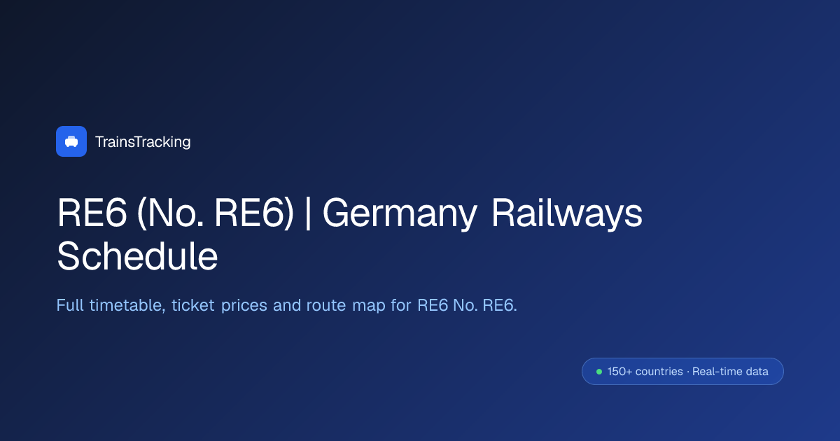 RE6 (No. RE6) — Schedule, Timings & Fares 2026