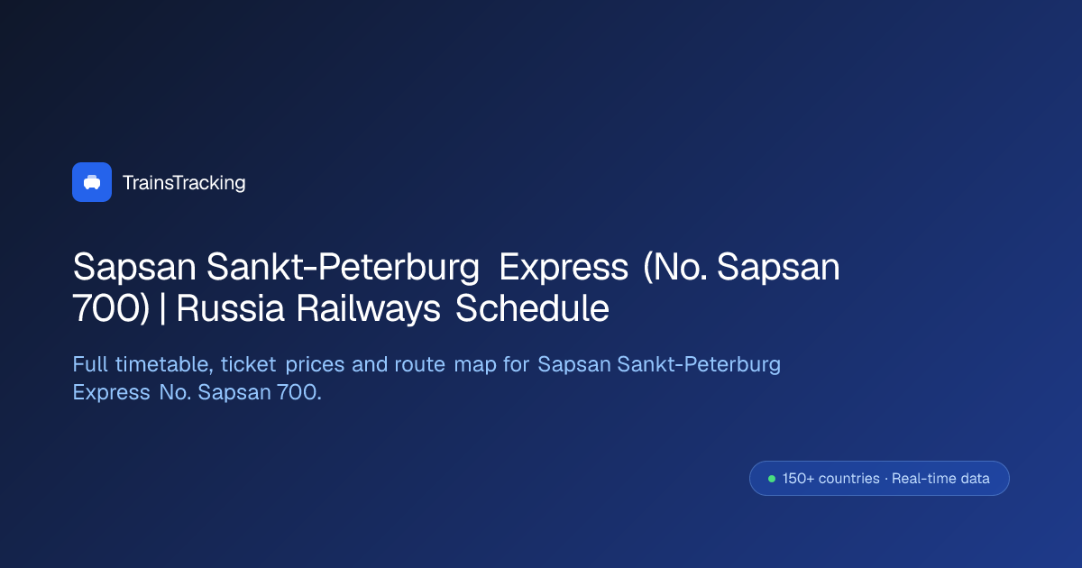 Sapsan Sankt-Peterburg Express (No. Sapsan 700) — Schedule, Timings ...