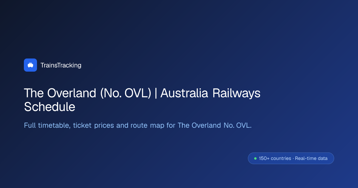 The Overland (No. OVL) — Schedule, Timings & Fares 2026