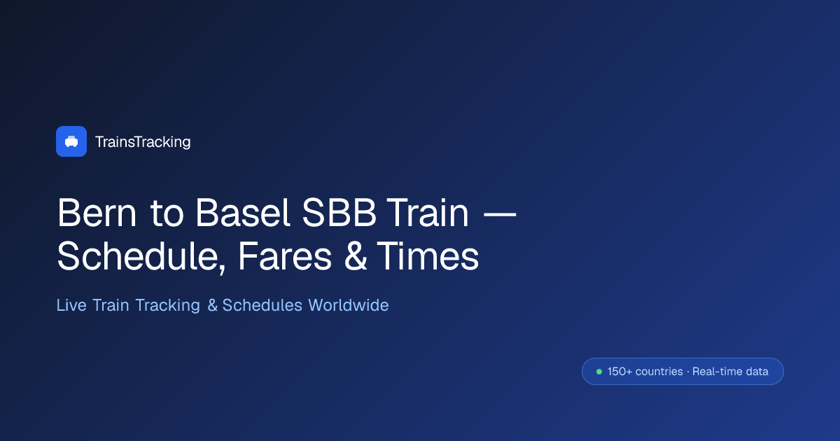 Bern to Basel SBB Train — Schedule, Fares & Times