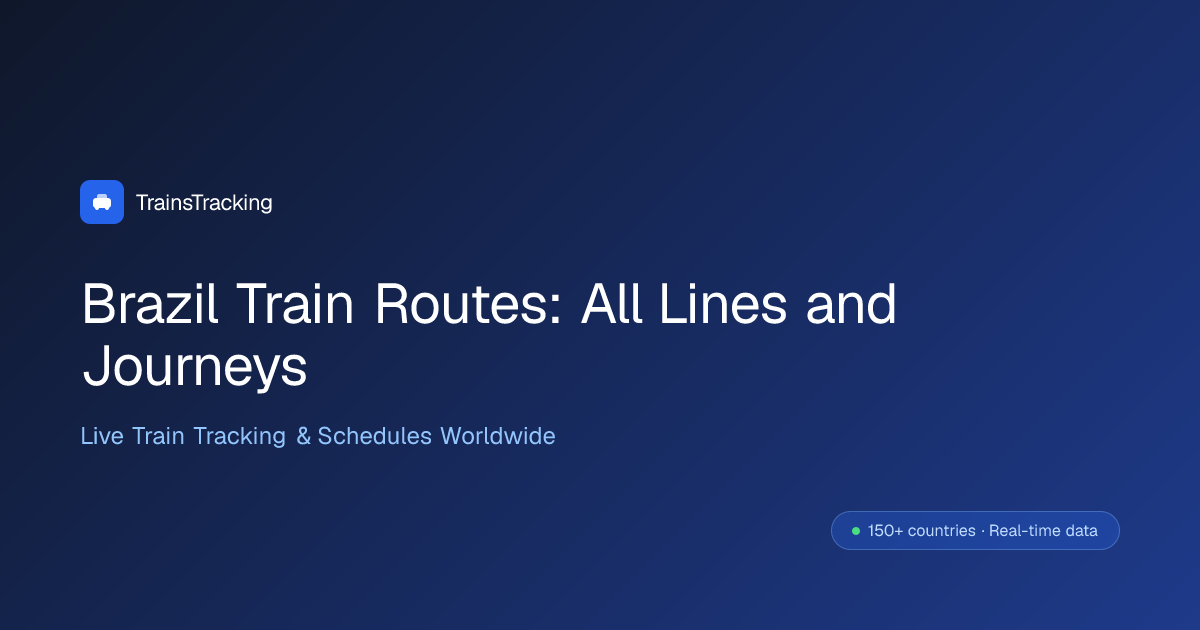 Brazil Train Routes: All Lines and Journeys