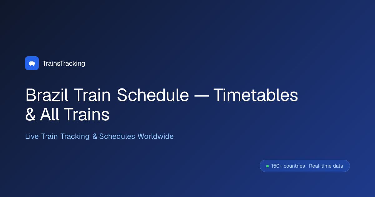 Brazil Train Schedule — Timetables & All Trains