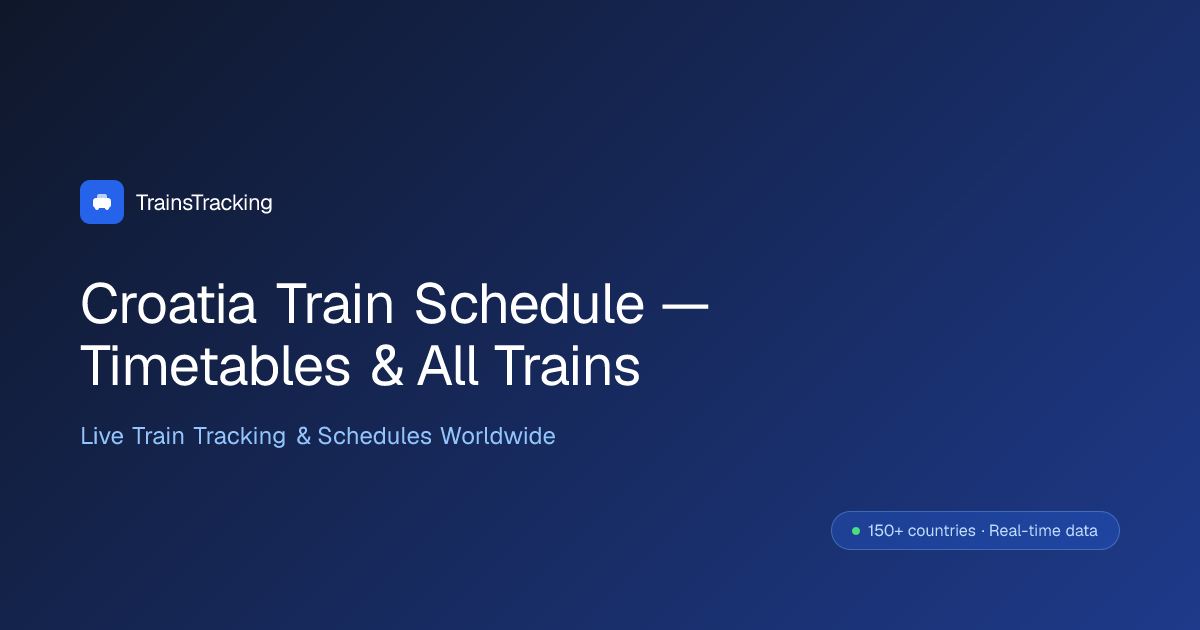 Croatia Train Schedule — Timetables & All Trains