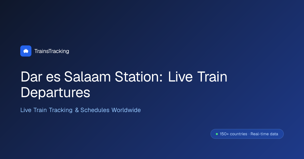 Dar es Salaam Station Station: Trains, Departures and Timetable