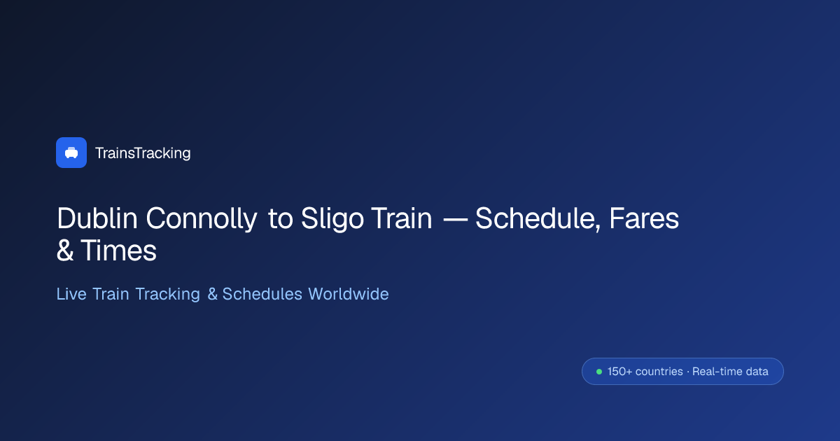 Dublin Connolly to Sligo Train — Schedule, Fares & Times