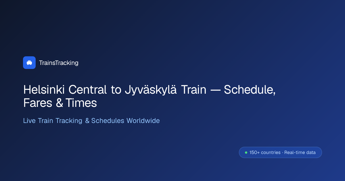 Helsinki Central to Jyväskylä Train — Schedule, Fares & Times