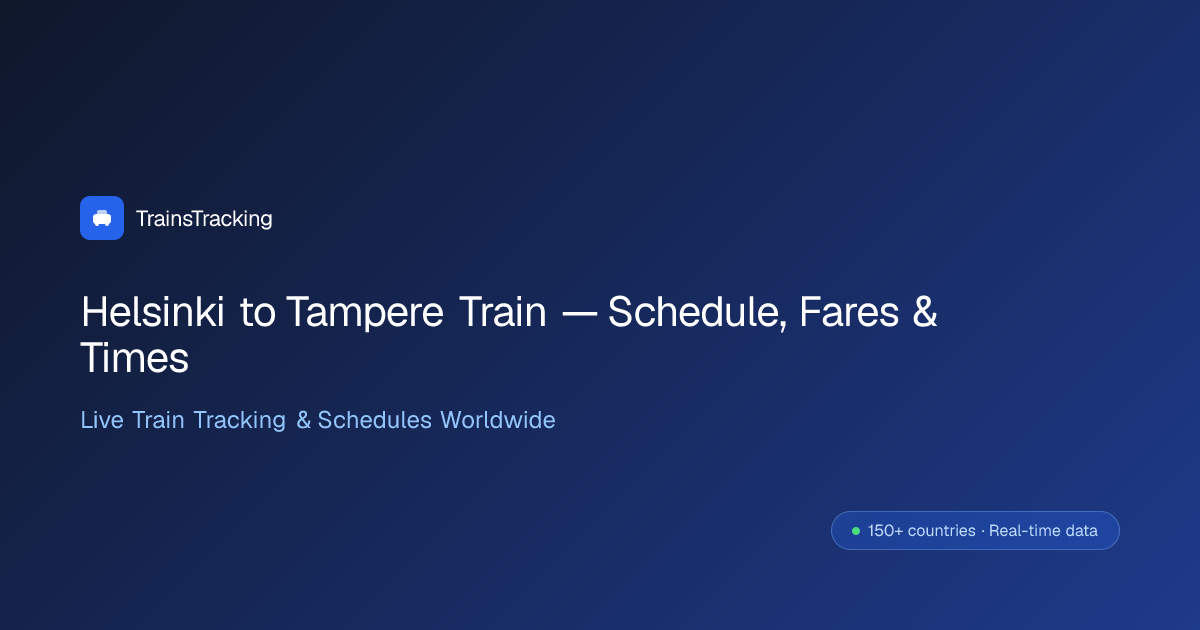 Helsinki to Tampere Train — Schedule, Fares & Times