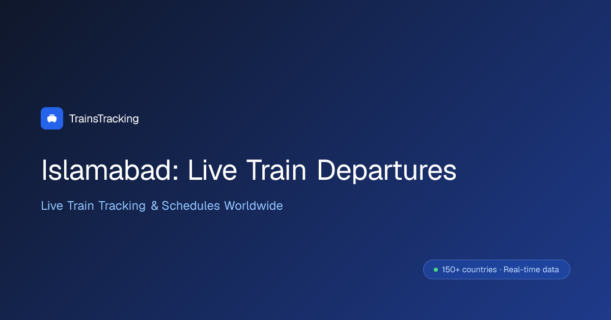 Islamabad Station: Trains, Departures and Timetable