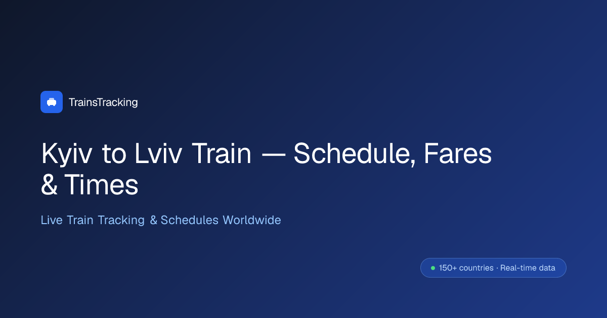 Kyiv to Lviv Train — Schedule, Fares & Times