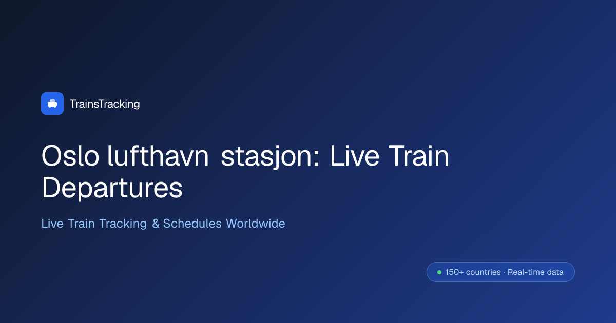 Oslo lufthavn stasjon Station: Trains, Departures and Timetable