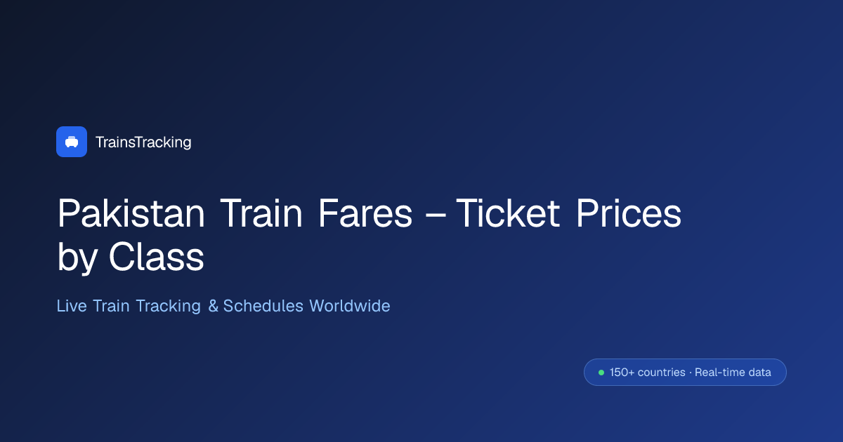 Pakistan Train Fares – Ticket Prices by Class