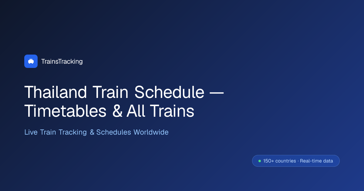 Thailand Train Schedule — Timetables & All Trains
