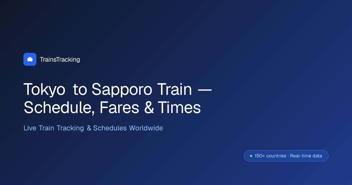 Tokyo to Sapporo Train — Schedule, Fares & Times