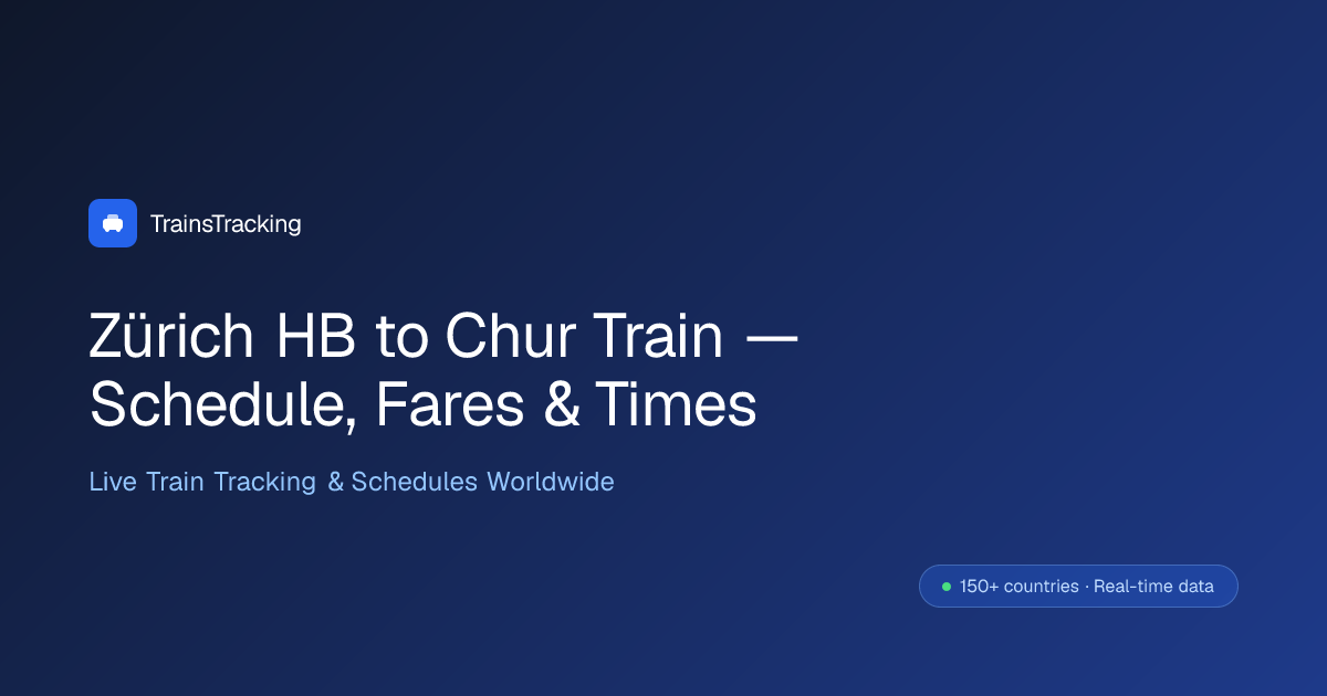 Zürich HB to Chur Train — Schedule, Fares & Times